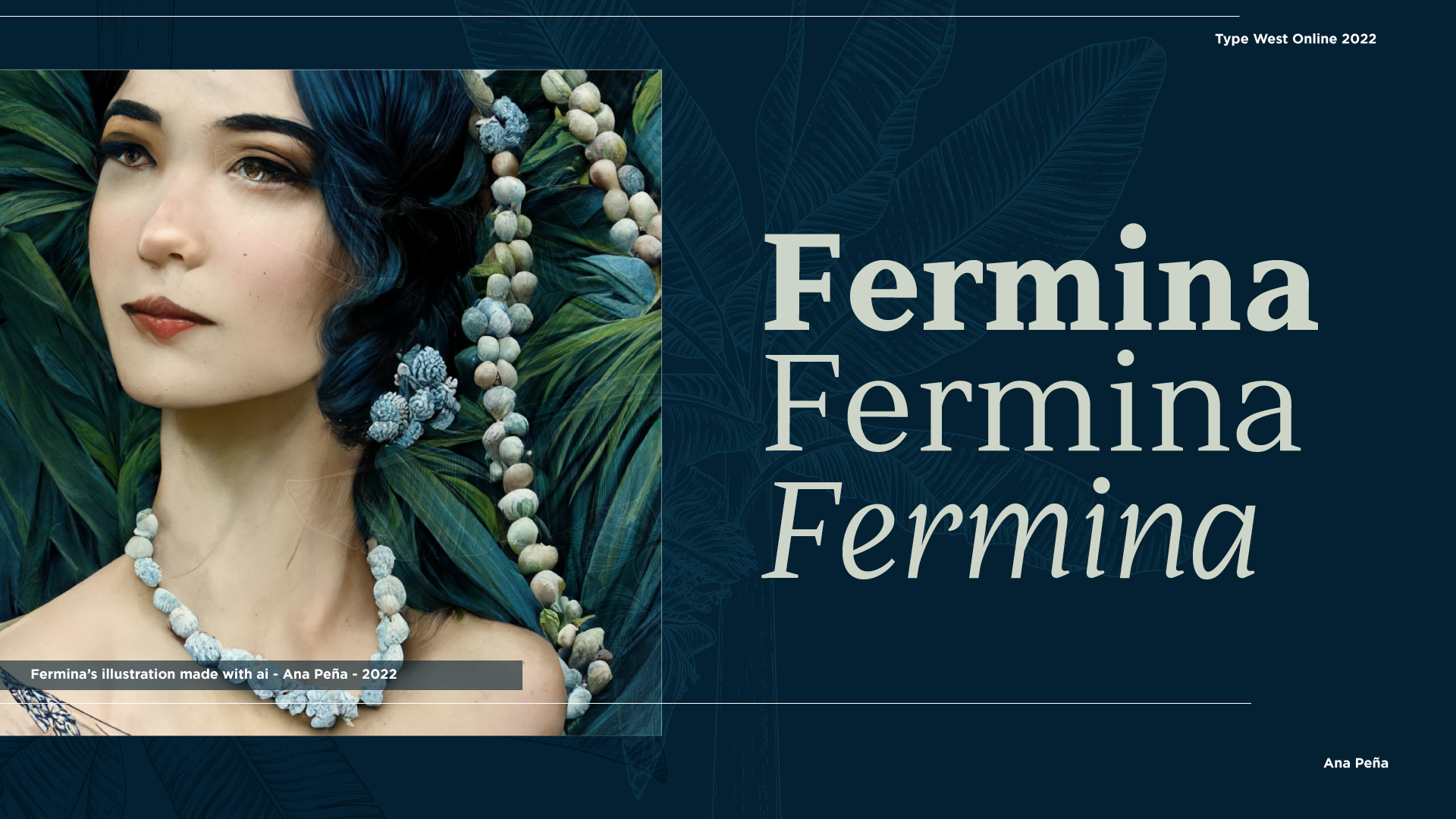 Fermina by Ana Peña · Type West 2022